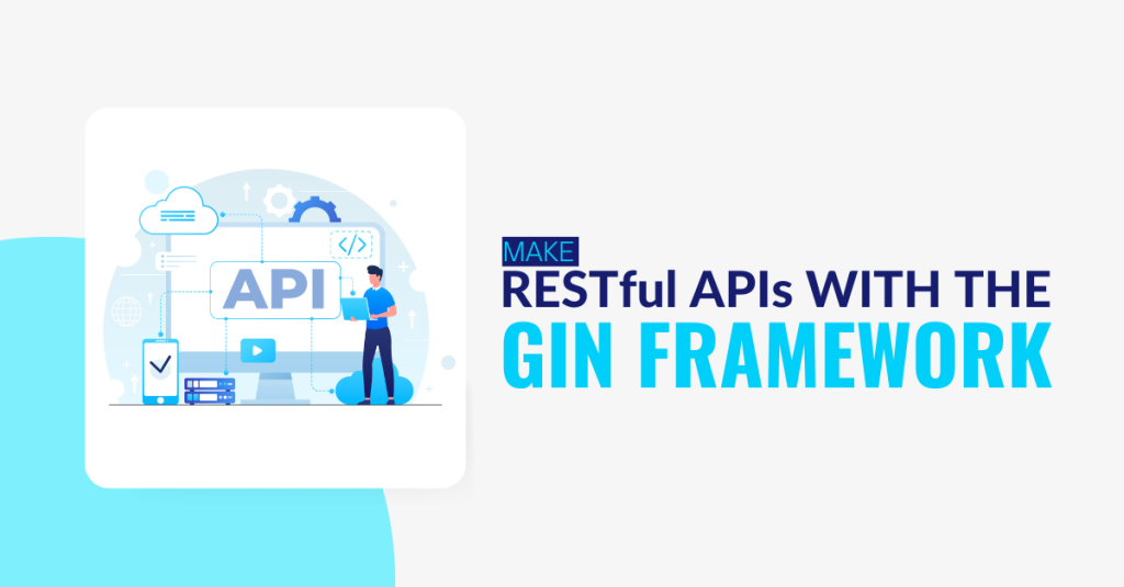 Make RESTful APIs with the Gin Framework - adlibweb.