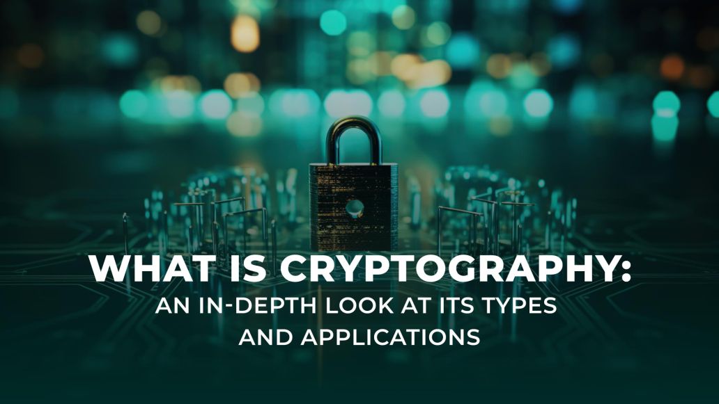 What is Cryptography: An In-Depth Look at its Types and Applications - adlibweb.